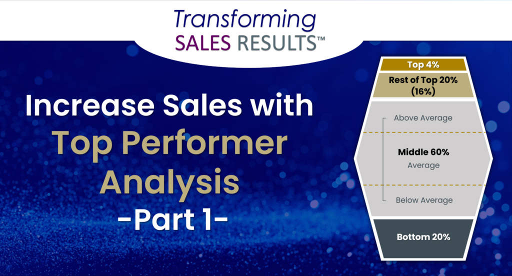 How to Increase Sales with Top Performer Analysis – Part 1 - MikeKunkle.com